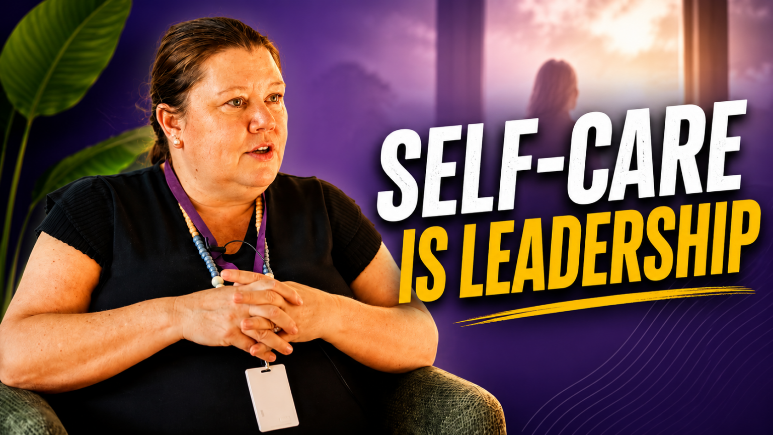 Leadership Isn't Self-Sacrifice | Self-Care Is Leadership